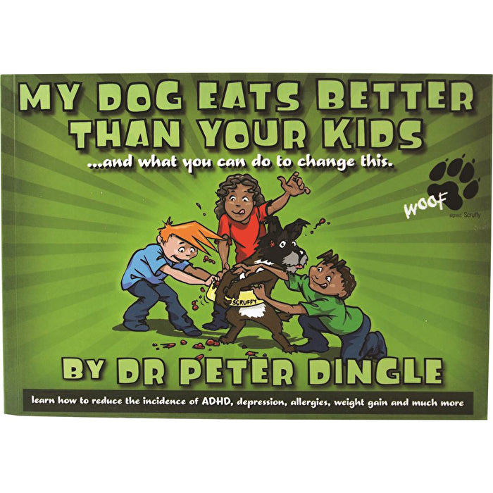 Books - Peter Dingle My Dog Eats Better Than Your Kids by Dr Peter ...